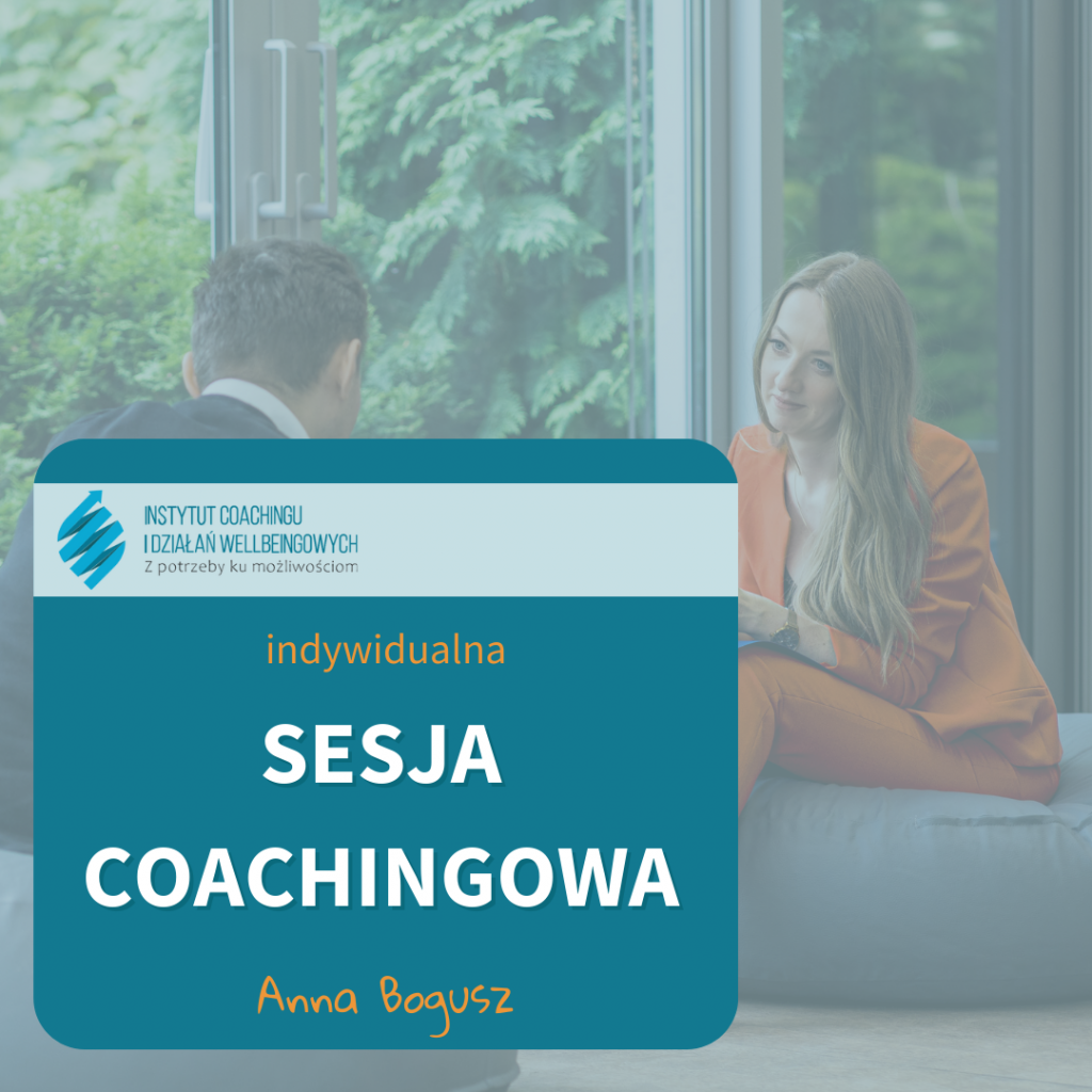 Sesja Coachingowa – Instytut Coachingu i Działań Wellbeingowych